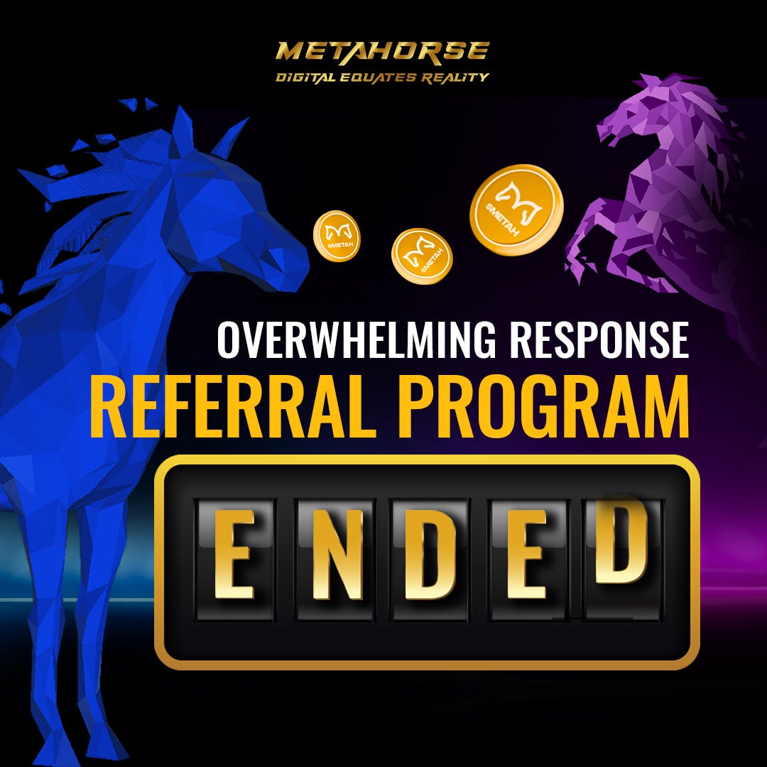 Referral Program ENDED. Metahorse has ENDED the #Referral… | by ...