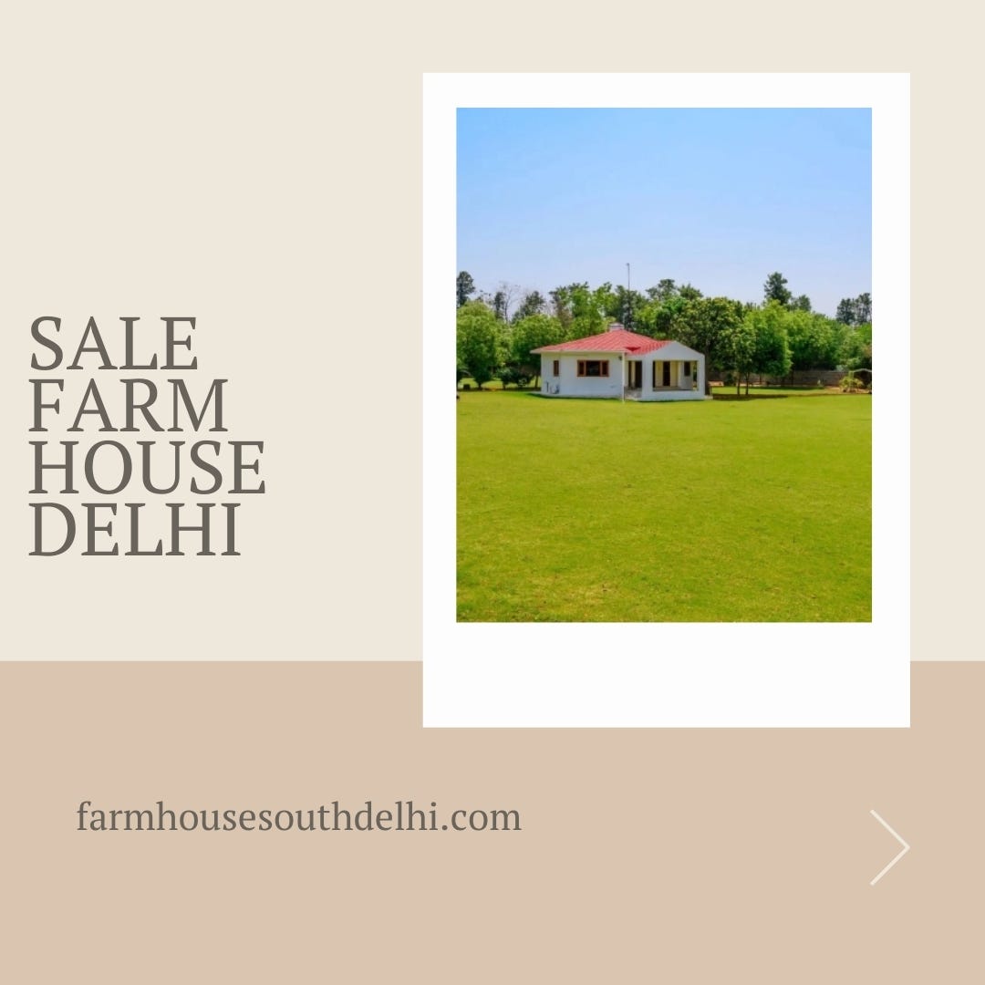 Luxurious Sale Farm House Delhi — Find Your Ideal Property with ...