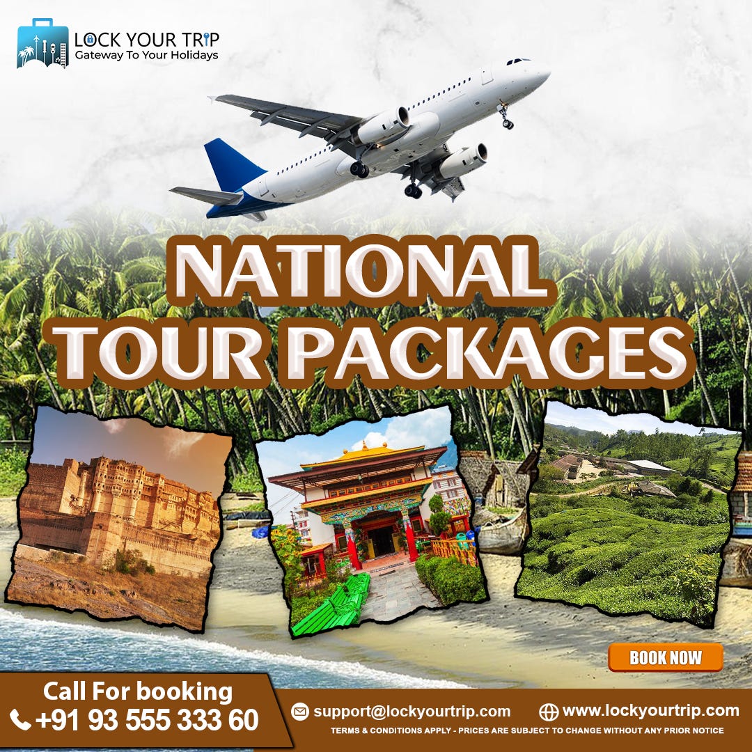 Explore the Best of Our Country with Our National Tour Packages | by ...