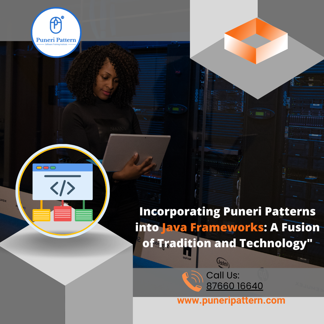 “Incorporating Puneri Patterns into Java Frameworks: A Fusion of Tradition and Technology ...