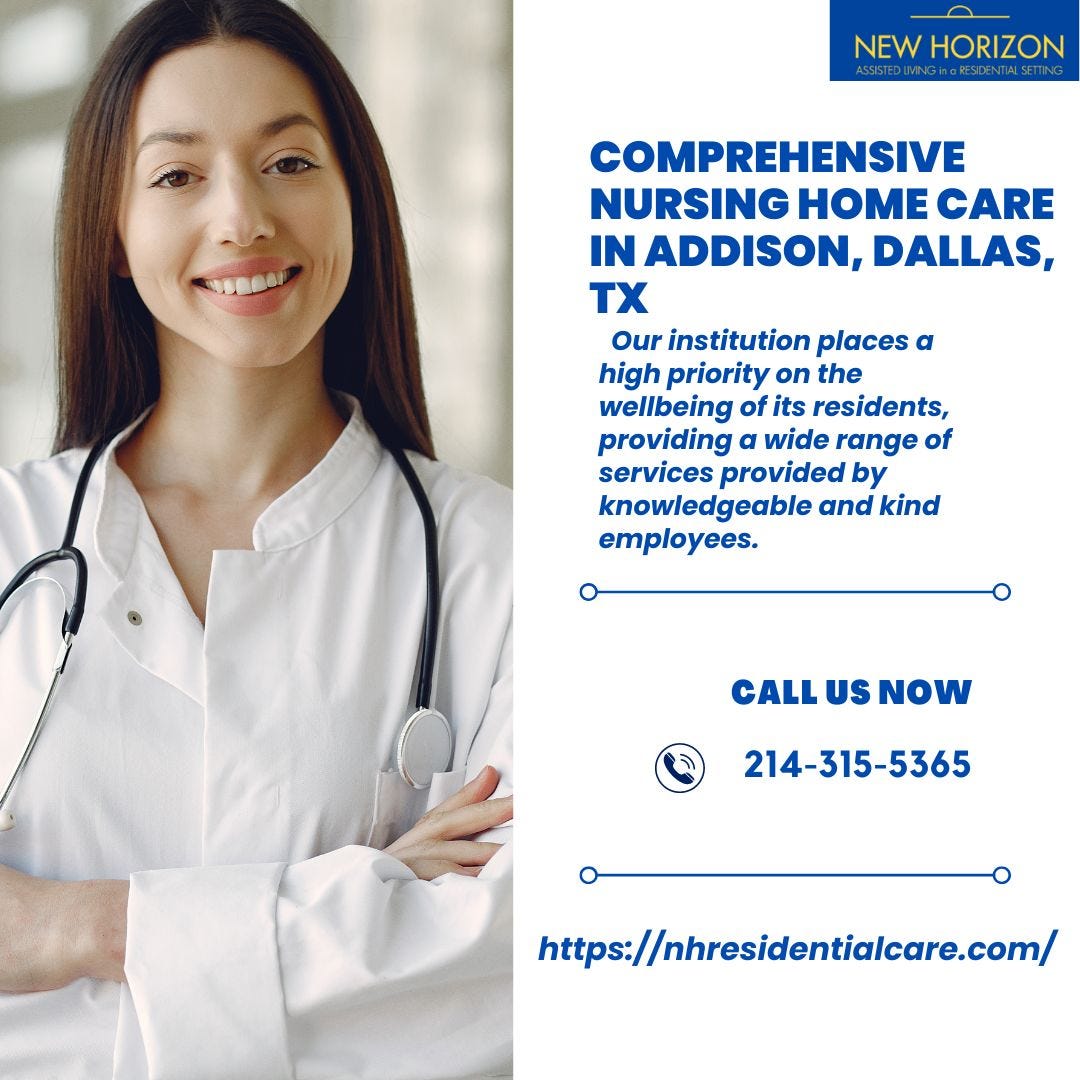 Comprehensive Nursing Home Care in Addison, Dallas, TX - NEW HORIZON ...