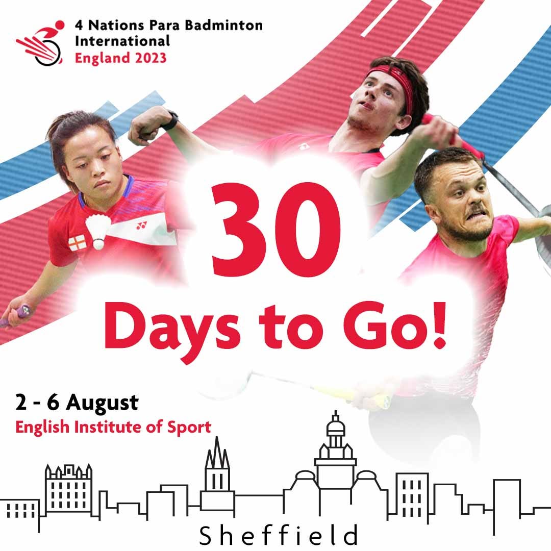 One month to go the Excitement Builds for the 4 Nations Para Badminton ...