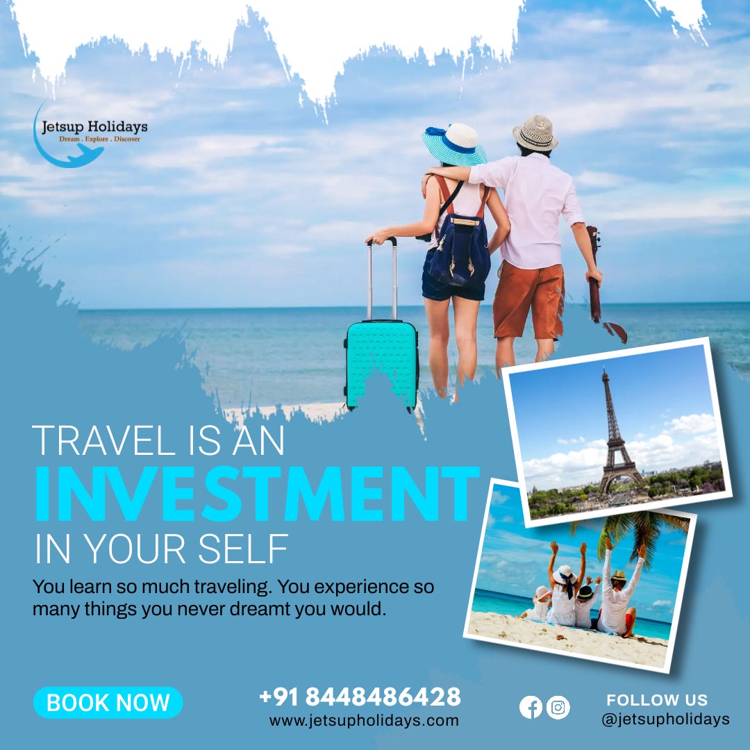 TRAVEL IS AN INVESTMENT IN YOURSELF 🛫 - JETSUP HOLIDAYS - Medium