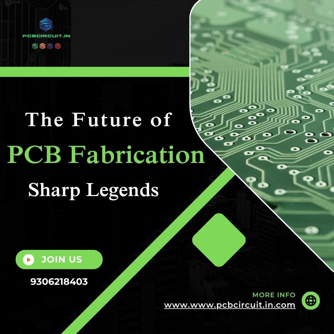 The Future of PCB Fabrication Sharp Legends - Khushpreetkaur - Medium