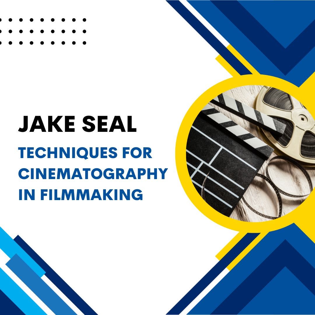 Jake Seal — Techniques for Cinematography in Filmmaking - Miles Adams ...