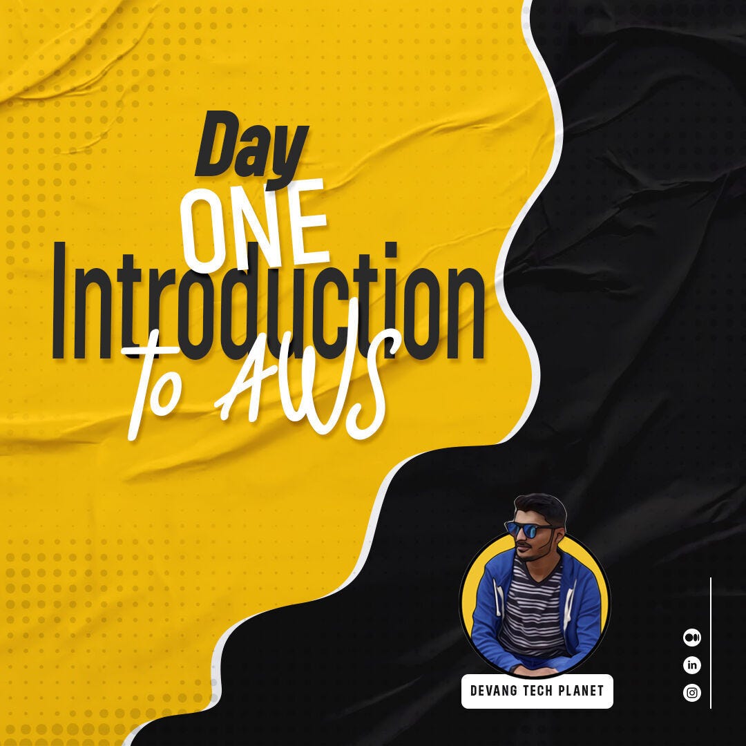 Day 1: Introduction to AWS. Welcome to the first day of our 30-day… | by Devang Parmar | | Medium