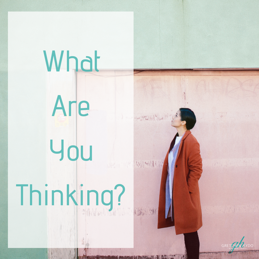 What are you thinking?. What you believe has power. | by Gretchen Hydo ...