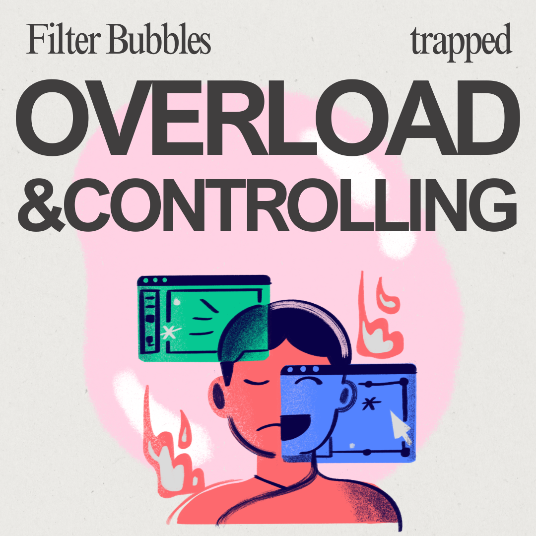Info Overload & Filter Bubbles: Who’s Controlling What You See? | by ...