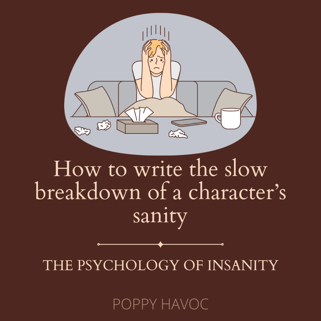 How to write the slow breakdown of a character’s sanity | by Poppy Havoc | Long. Sweet. Valuable.