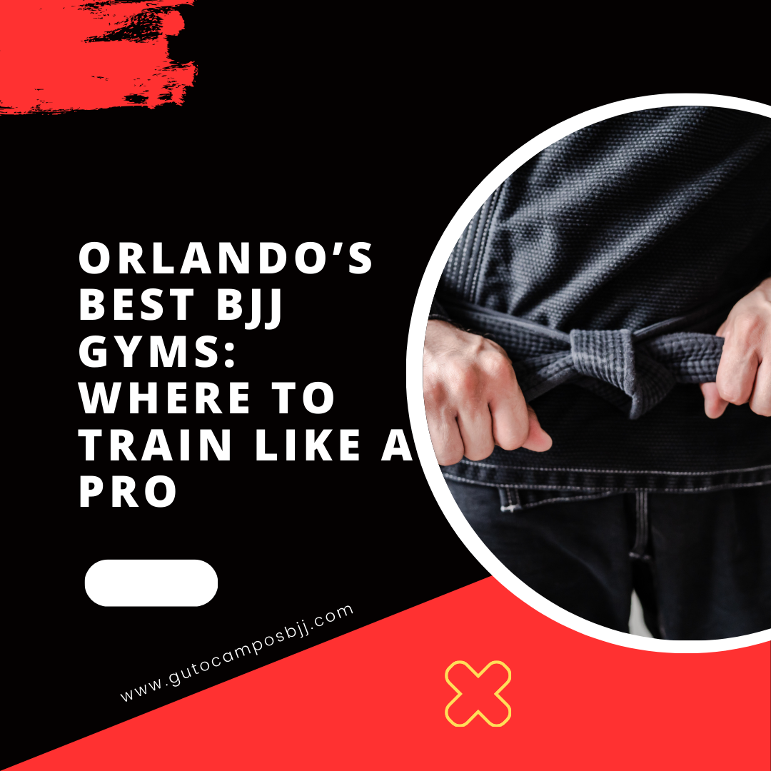 best bjj gyms in Orlando’s Best BJJ Gyms: Where to Train Like a Pro ...