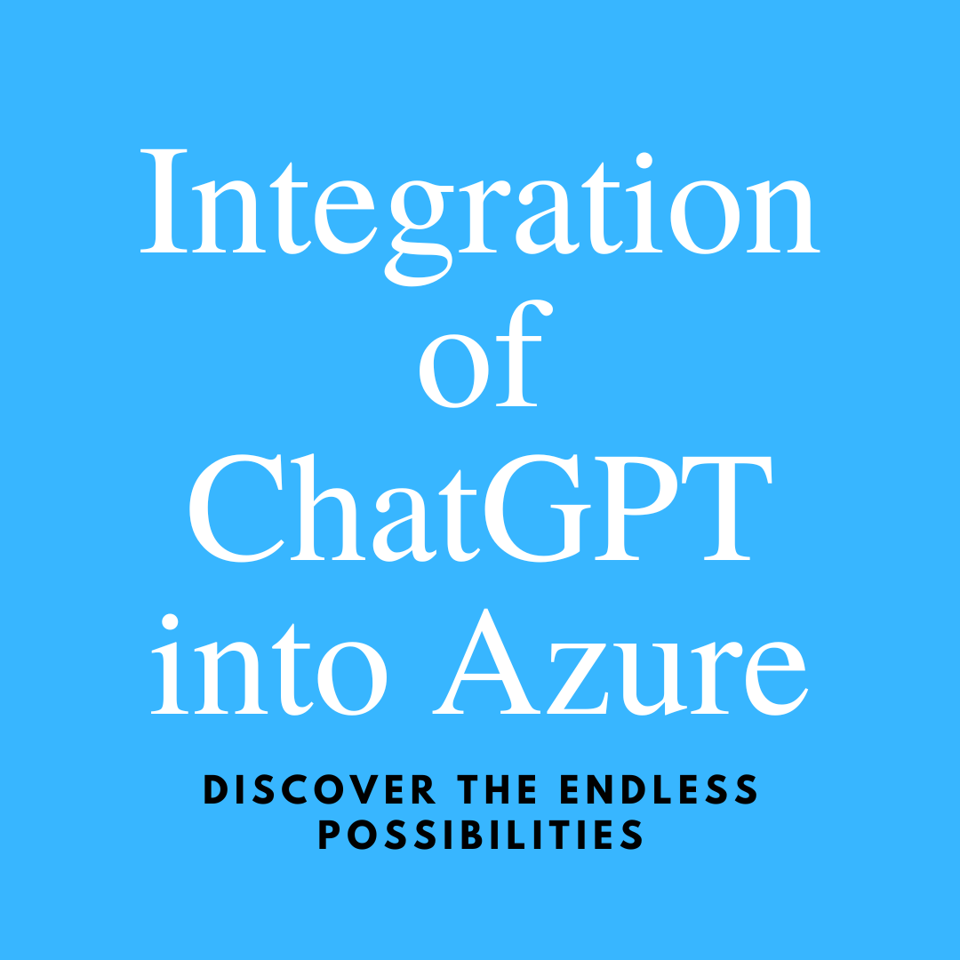 Microsoft’s Integration of ChatGPT into Azure: 9 Business Use Cases ...