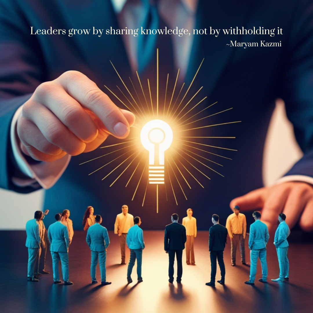 Leaders grow by sharing knowledge, not by withholding it | by Maryam ...