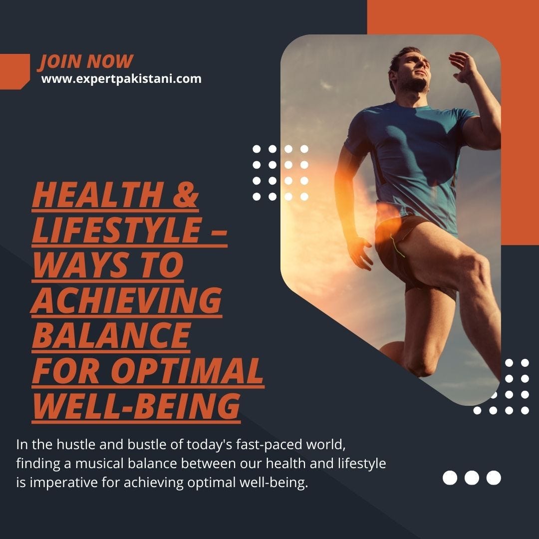 Health & Lifestyle — Ways To Achieving Balance for Optimal Well-being ...