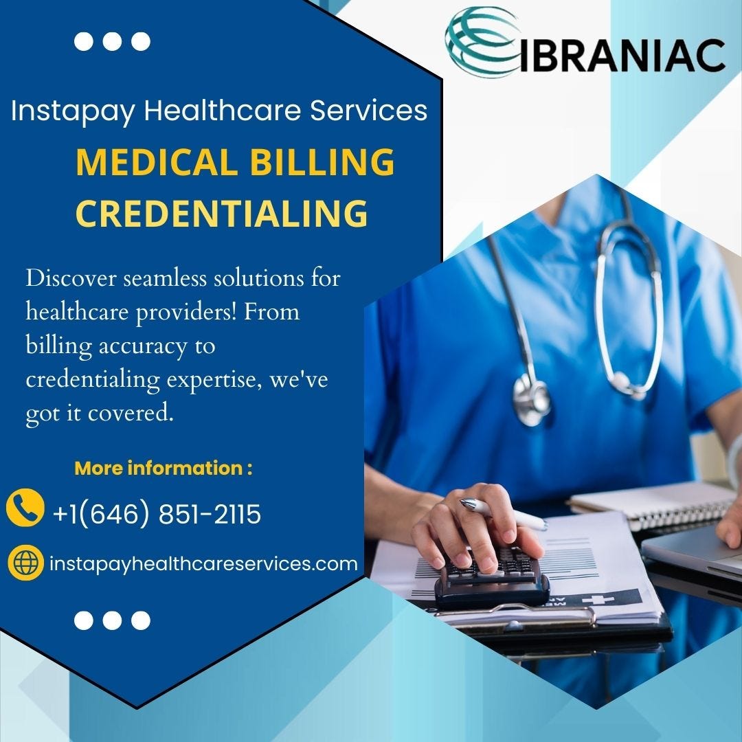 Medical Billing and Credentialing Services: What You Need to Know | by Instapay Healthcare ...