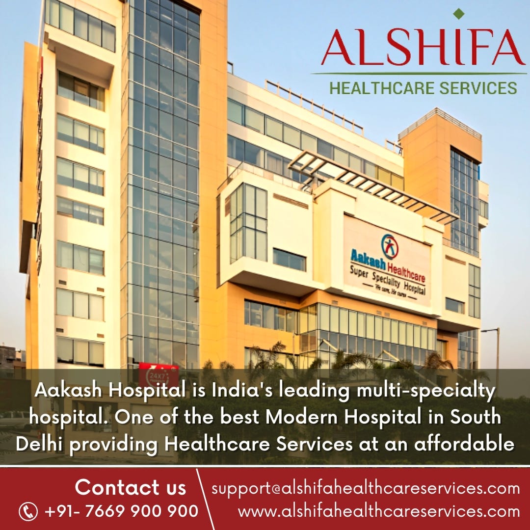 Aakash Hospital Delhi. Aakash Hospital is a well-known… | by Alshifa ...