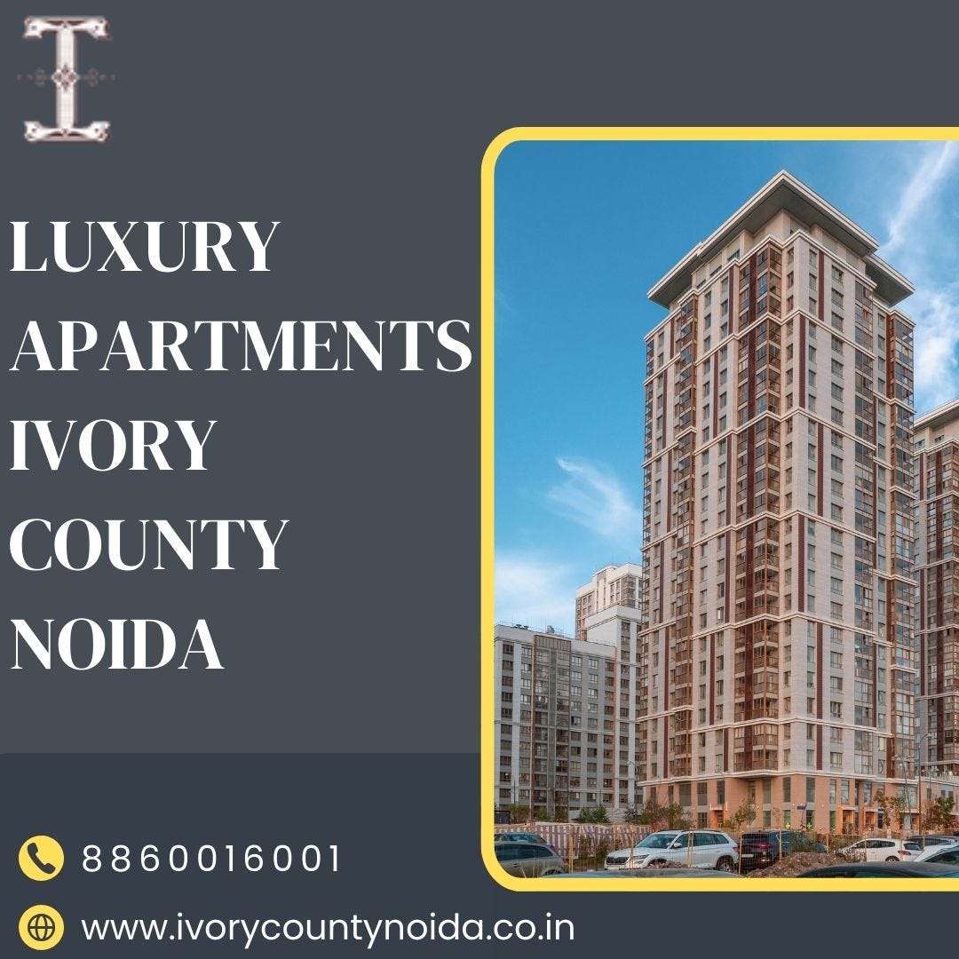 Luxury Apartments Ivory County Noida - Ivorycountyseo - Medium
