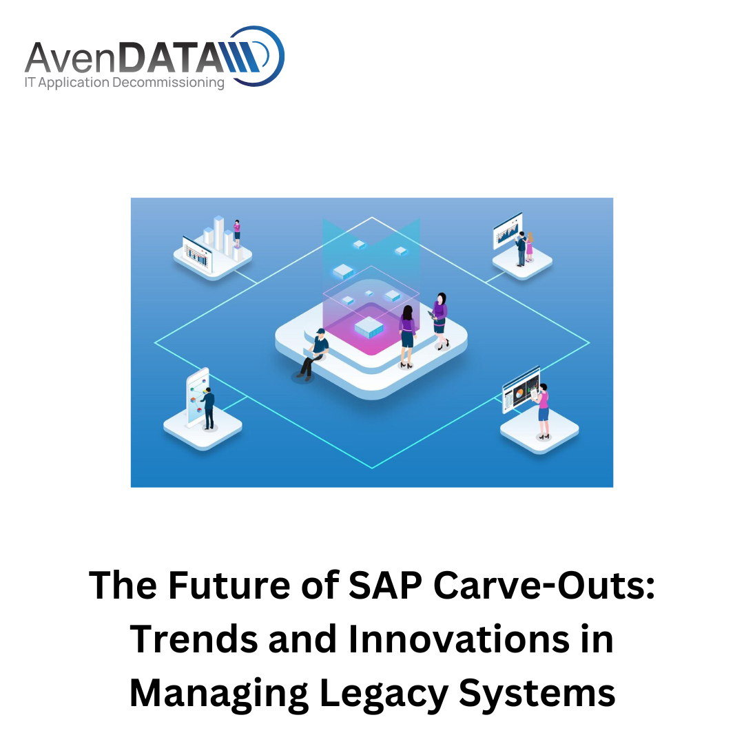 The Future of SAP Carve-Outs: Trends and Innovations in Managing Legacy Systems | by avendata ...