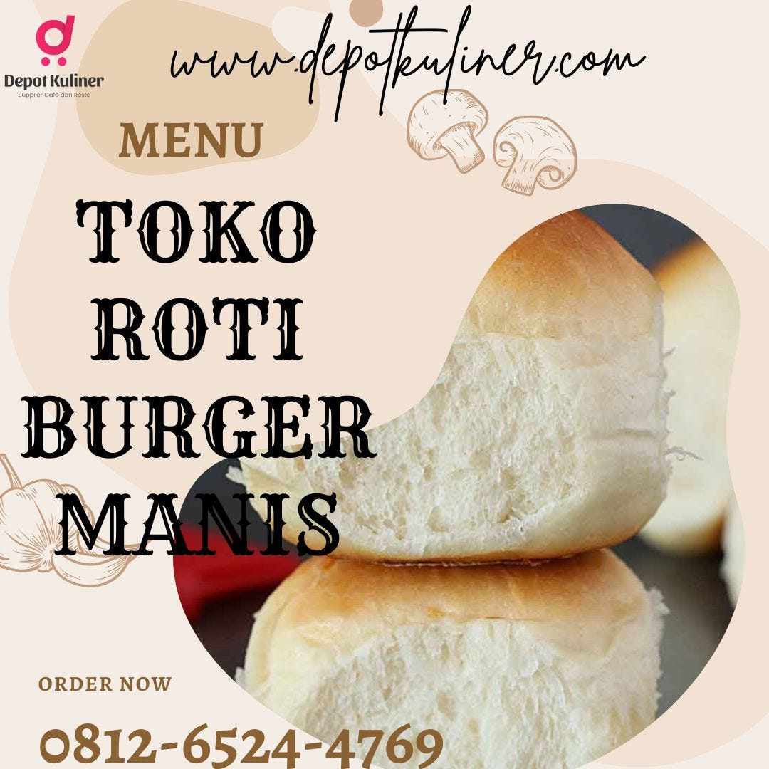 Toko Roti Burger Manis HARGA DISKON,, (0812–6524–4769) | by ...
