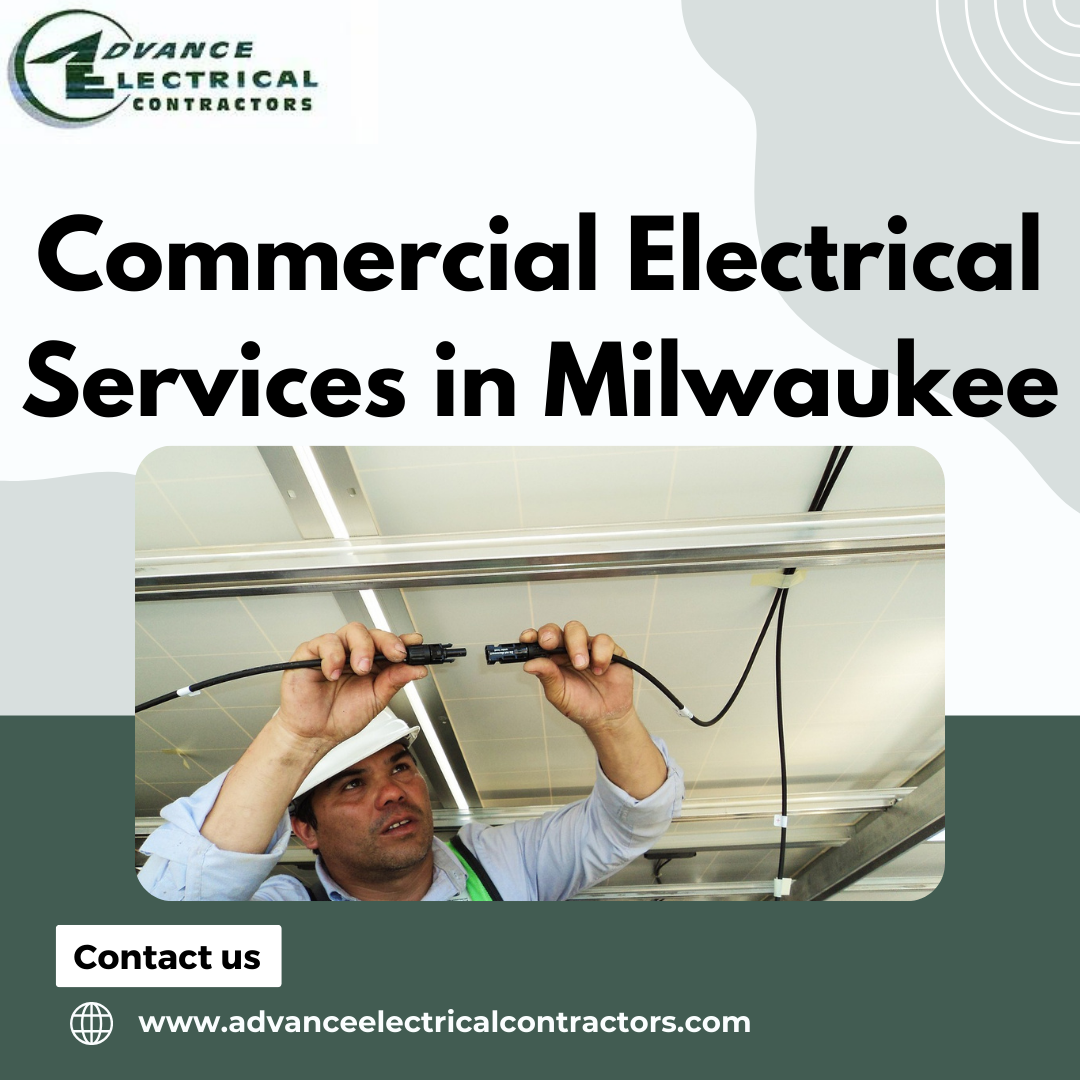 Expert Commercial Electrical Services in Milwaukee — Powering Your Business - Advance Electrical ...