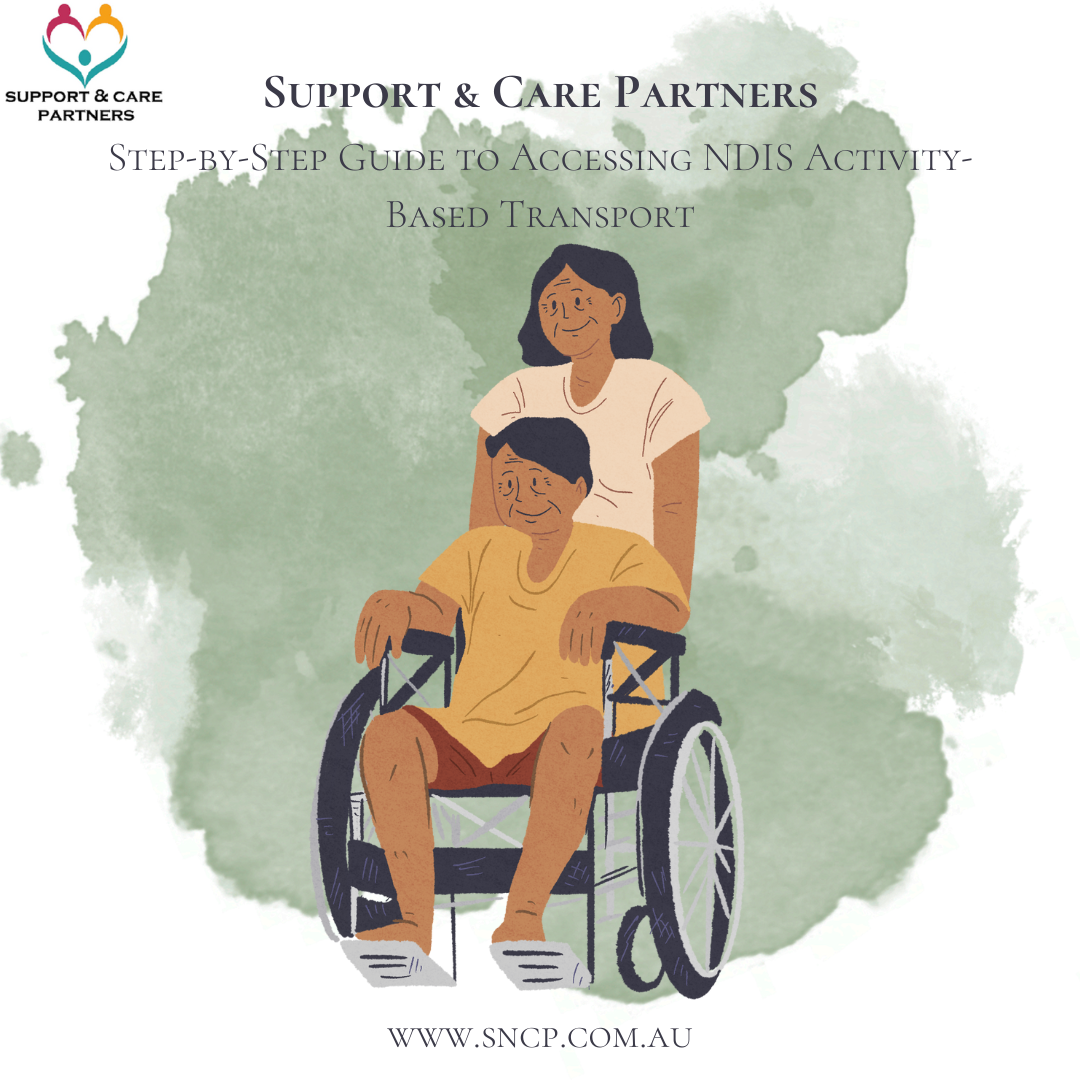 Step-by-Step Guide to Accessing NDIS Activity Based Transport | SNCP ...