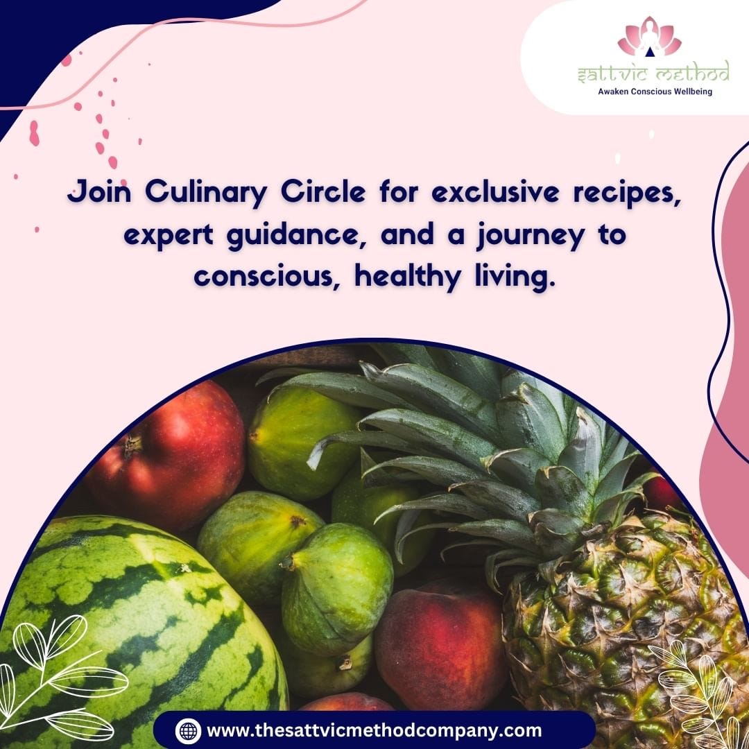 Join culinary circle for exclusive recipies - Thesattvicmethodcompany ...
