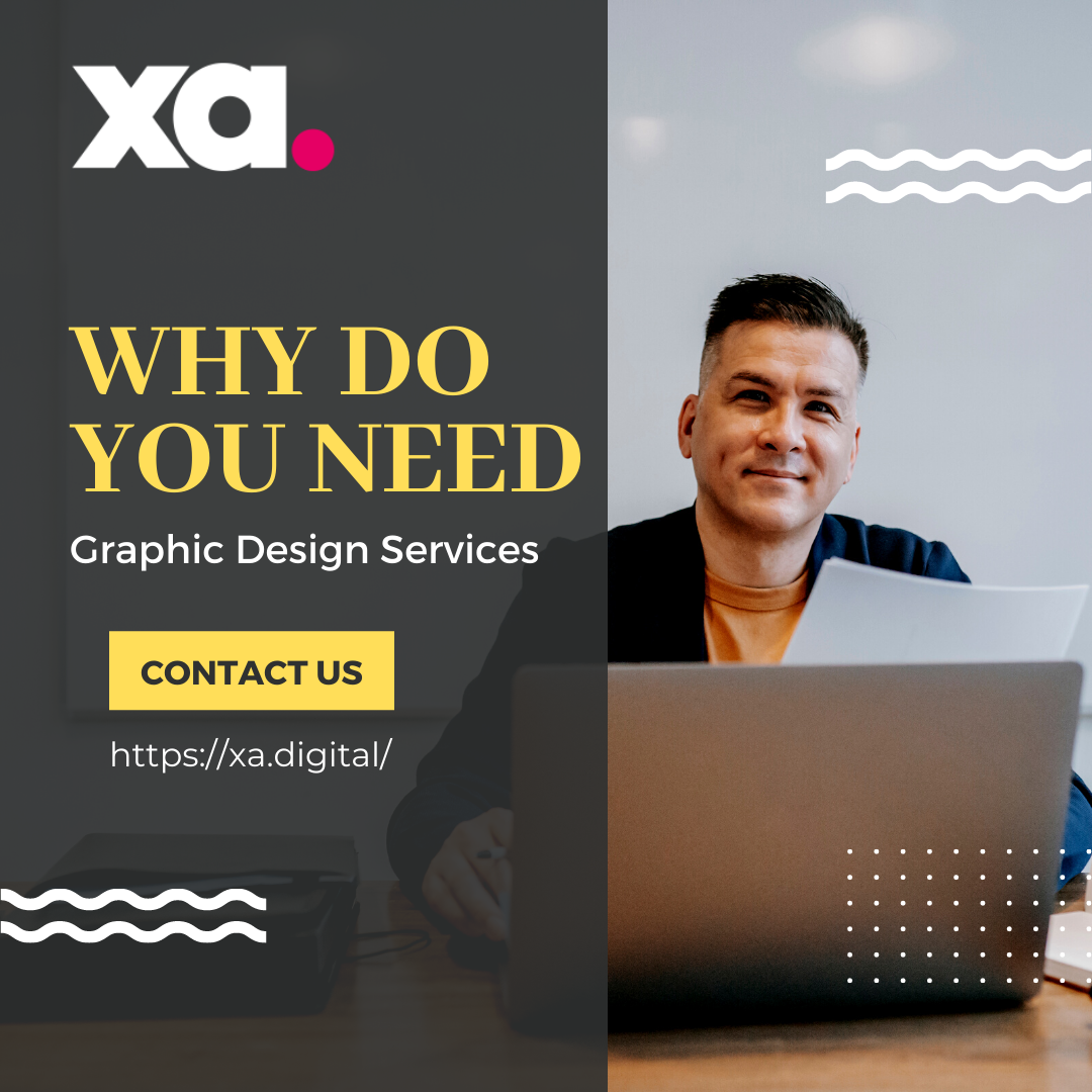 Why do You Need Graphic Design Services? | by Xa Digital | Medium