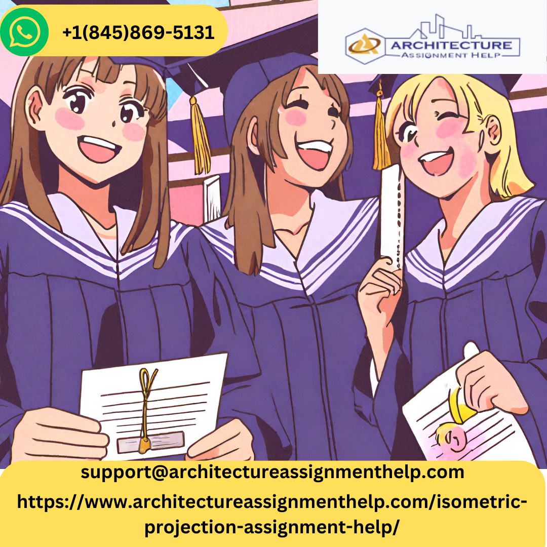 Mastering Isometric Projection A Comprehensive Guide To Tackle Assignments With Precision By