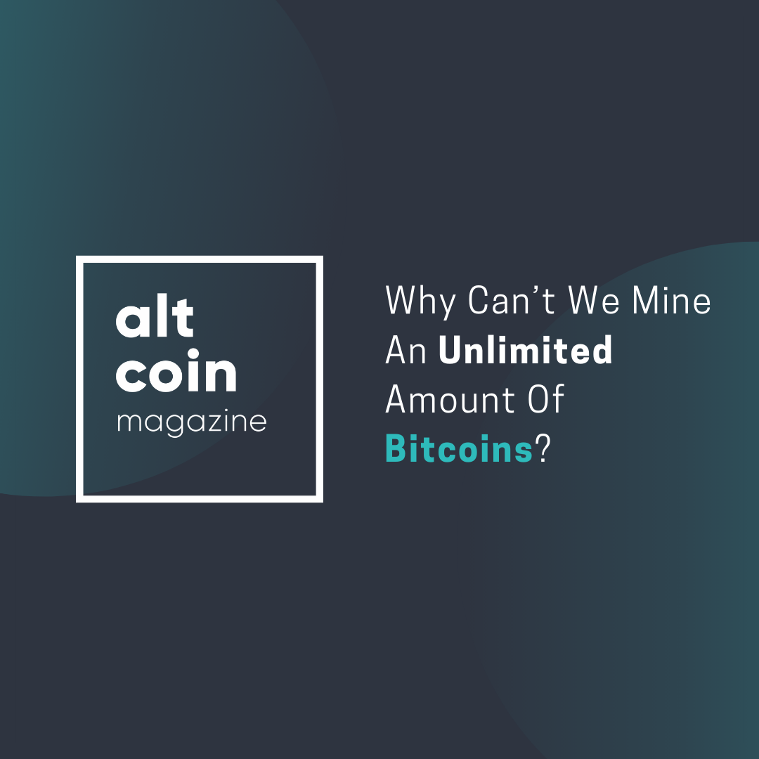 Why Can’t We Mine An Unlimited Amount Of Bitcoins? | by Doug Sandlin ...