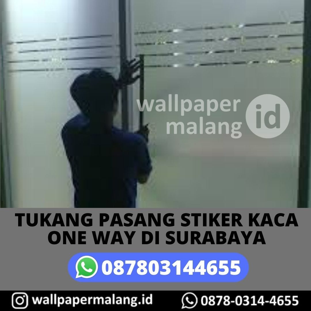 TUKANG PASANG STIKER KACA ONE WAY DI SURABAYA | by Tukang Wallpaper ...