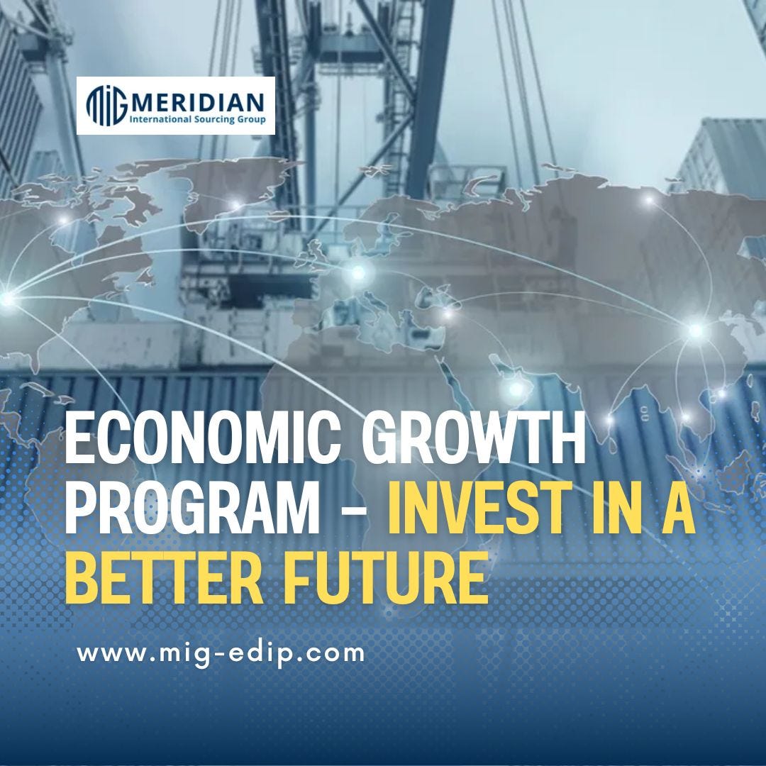 Economic Growth Program — Invest in a Better Future — Meridian International Sourcing Group ...
