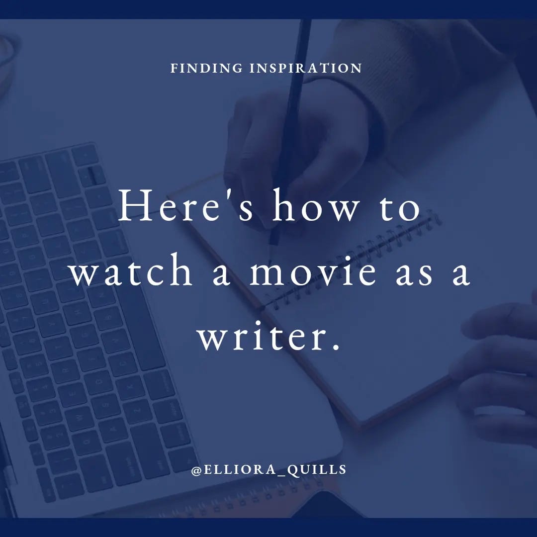 HOW TO WATCH A MOVIE LIKE A WRITER | by Elliora Quills | Medium