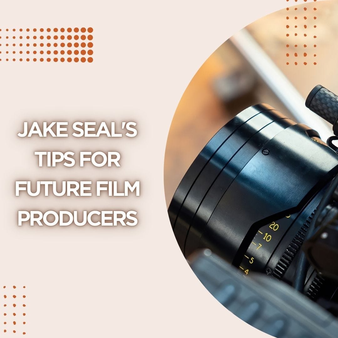 Jake Seal’s Tips for Future Film Producers | by Miles Adams | Dec, 2023 ...