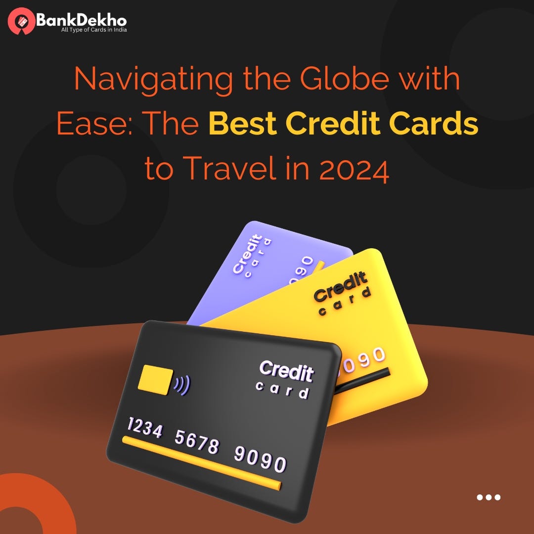 Navigating the Globe with Ease: The Best Credit Cards to Travel in 2024 ...