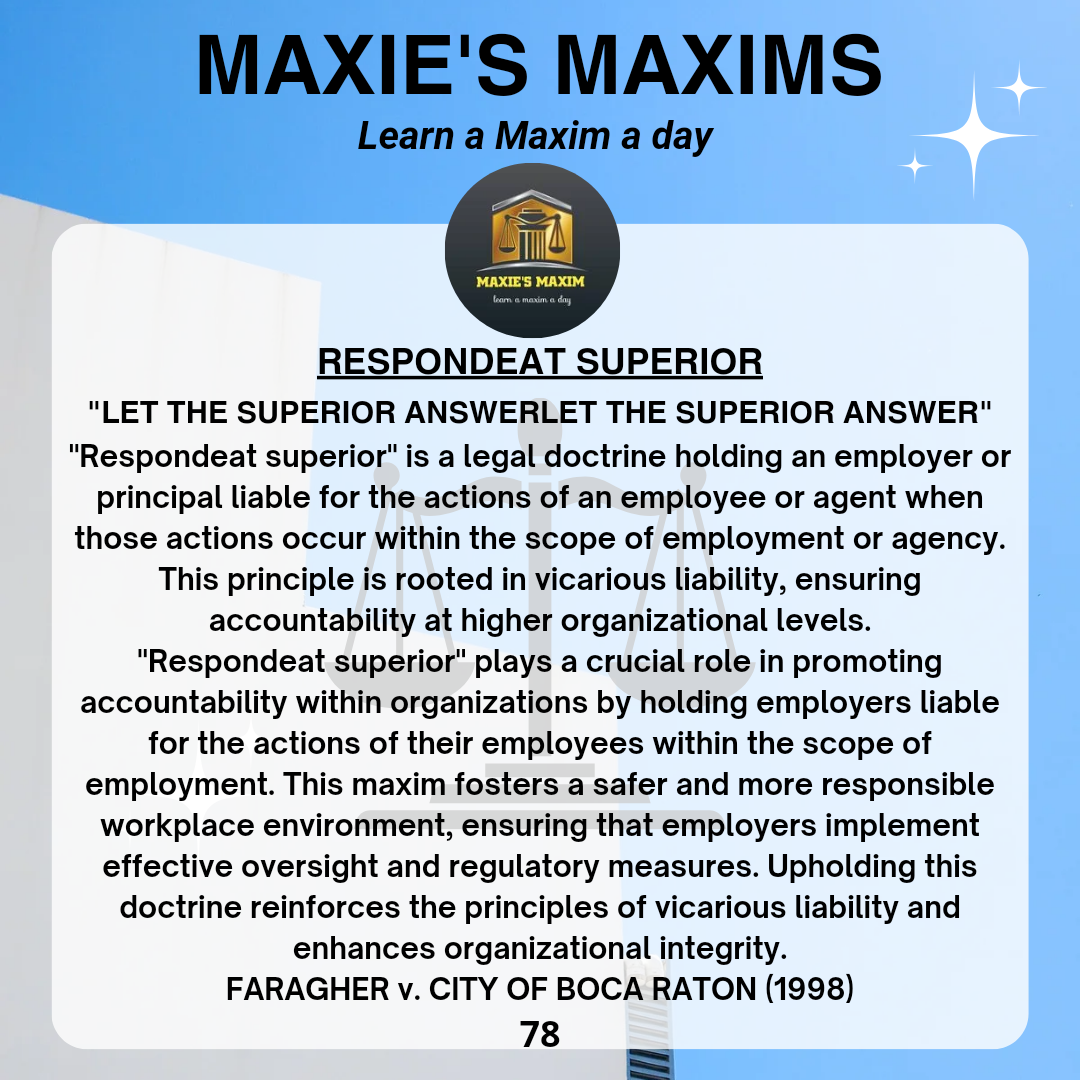 [78.0]: RESPONDEAT SUPERIOR:. "Respondeat superior" is a legal… | by MAXIE'S MAXIMS ⚖️ | Jul ...
