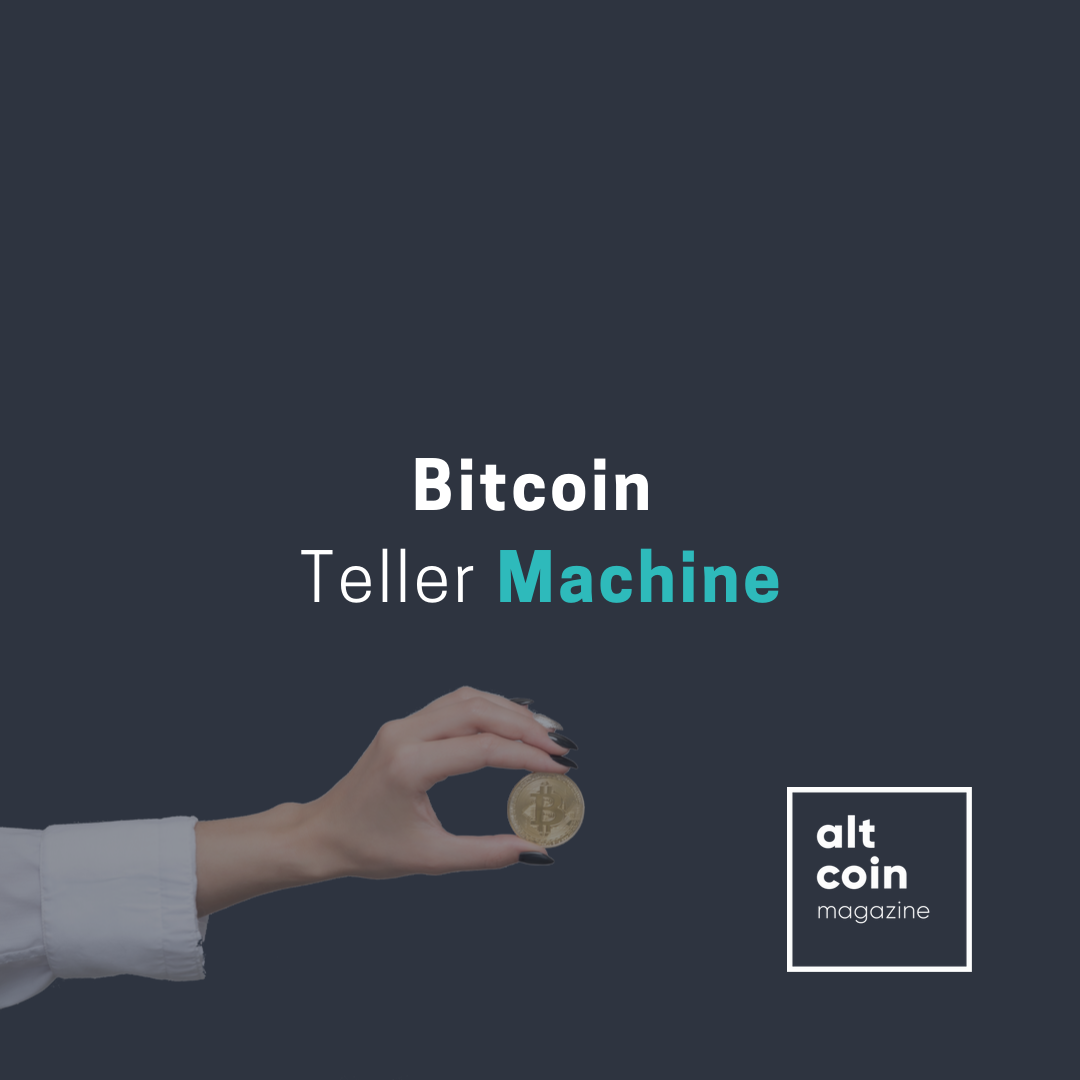 Bitcoin Teller Machine. By coinbreze on Altcoin Academy | by coinbreze ...
