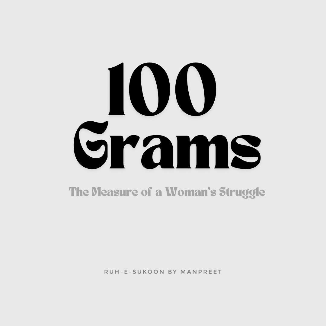 A Hundred Grams Too Heavy. The measure of woman's struggle | by Bhamrah ...
