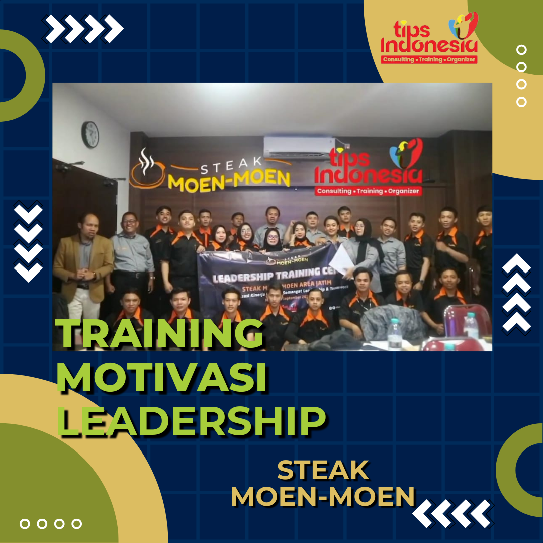 TRAINING MOTIVASI LEADERSHIP KARYAWAN STEAK MOEN-MOEN | TIPS Indonesia ...