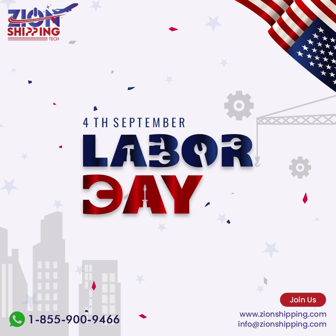Celebrating Labor Day with Zion Shipping: Honoring the American ...