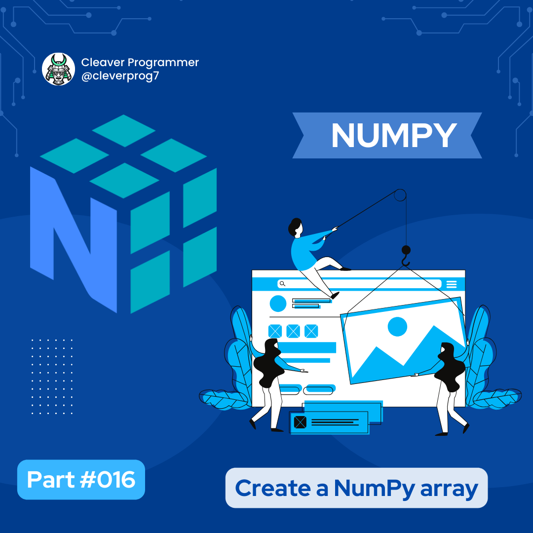 Part 016 NUMPY - Cleaver Programmer - Medium