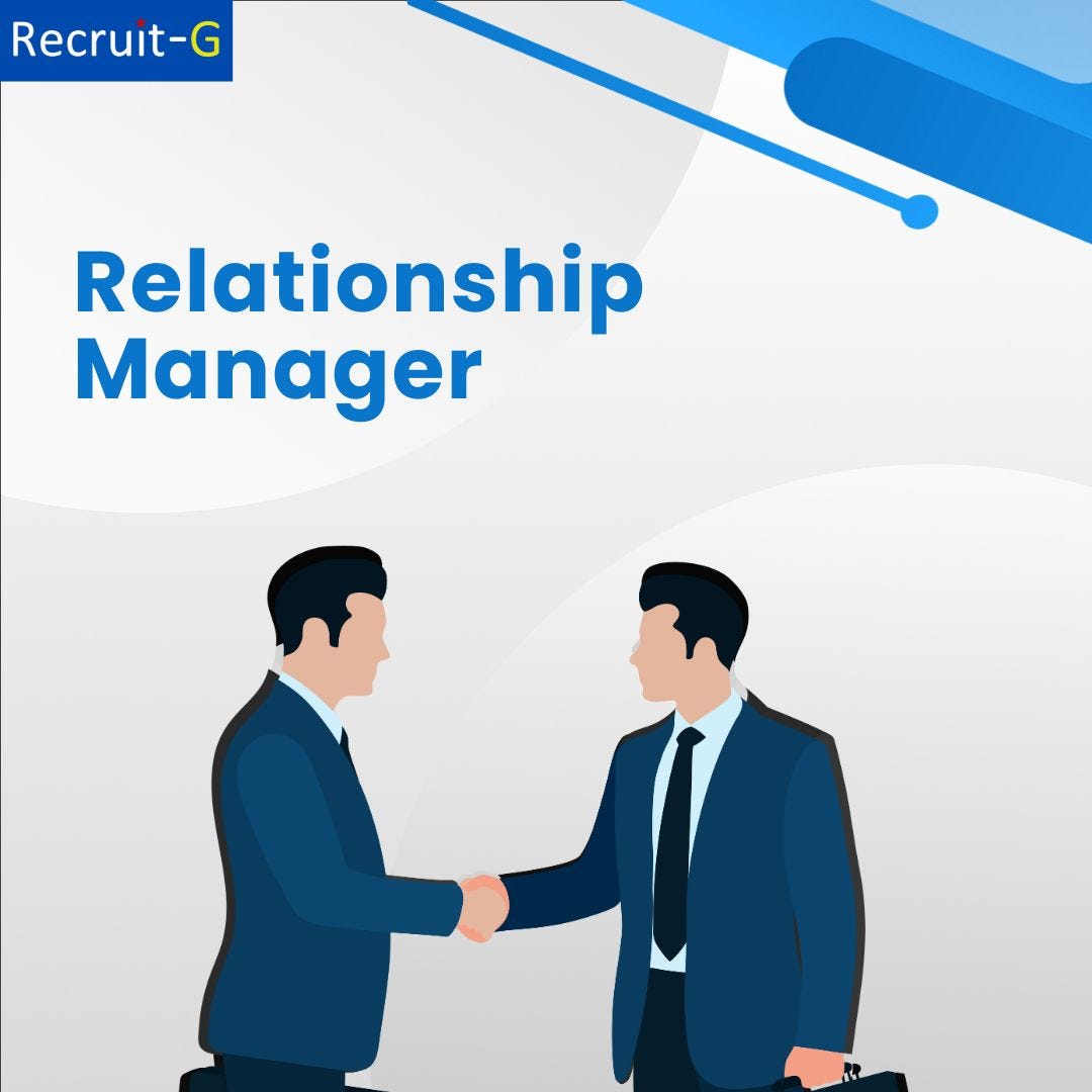 Relationship Manager Roles and Responsibilities | by Recruit-G | Apr ...