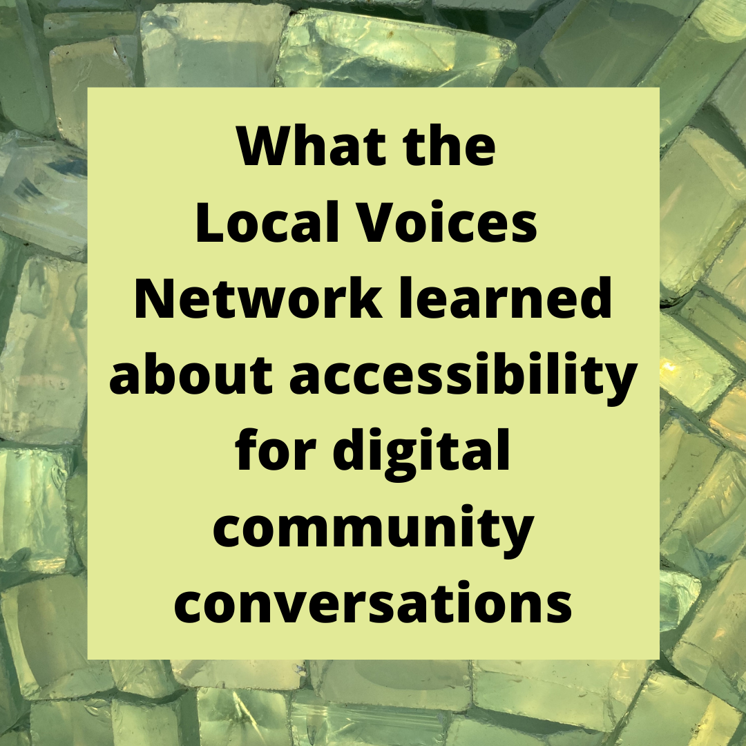 What the Local Voices Network learned about accessibility for digital ...
