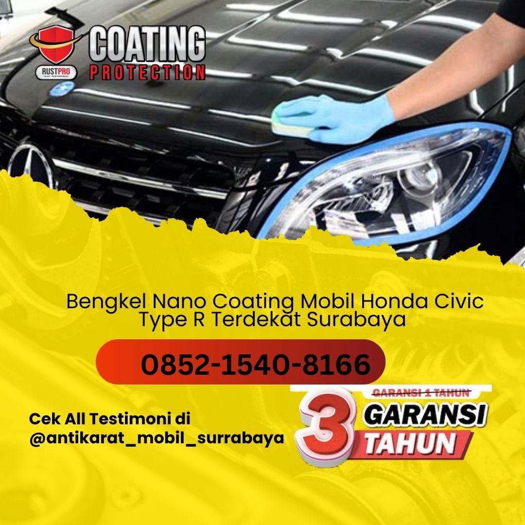 Bengkel Nano Coating Mobil Honda Civic Type R Terdekat Surabaya | by ...