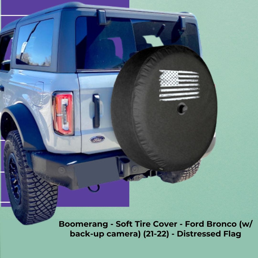 Boomerang — Soft Tire Cover — Ford Bronco (w/ back-up camera) (21–22 ...