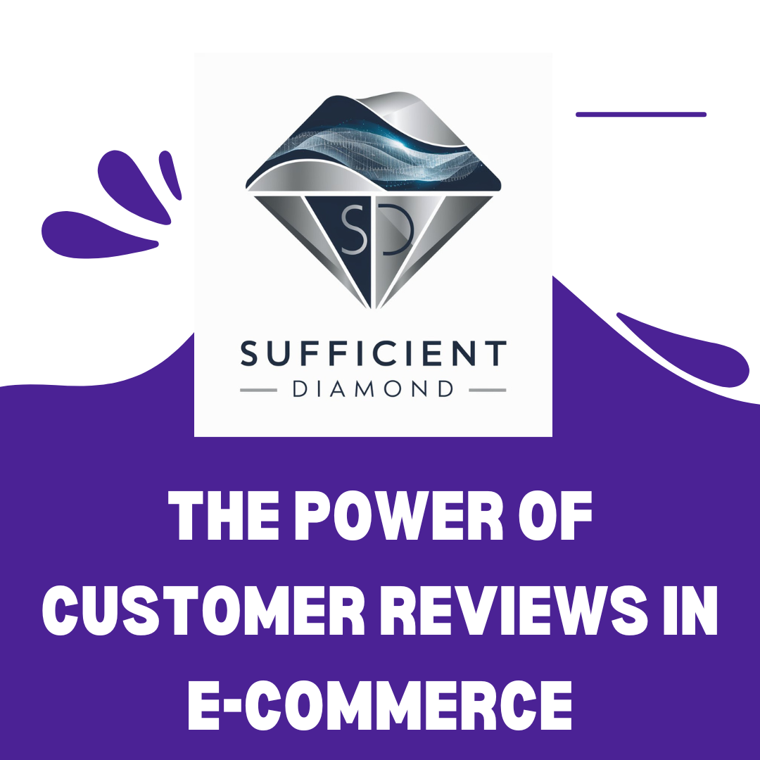 THE POWER OF CUSTOMER REVIEW IN ECOMMERCE - Sufficient Diamond - Medium