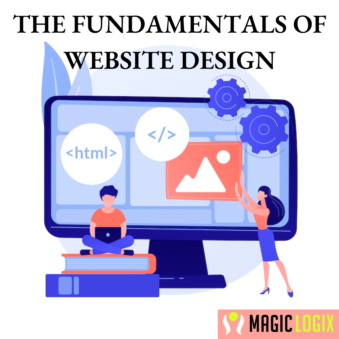 The Fundamentals of Website Design | by Magiclogix | Medium