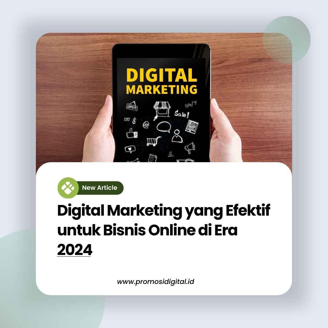 Digital Marketing yang Efektif untuk Bisnis Online di Era 2024 | by ...