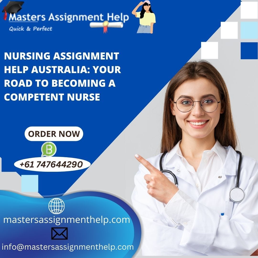 Nursing Assignment Help Australia: Your Road to Becoming a Competent ...