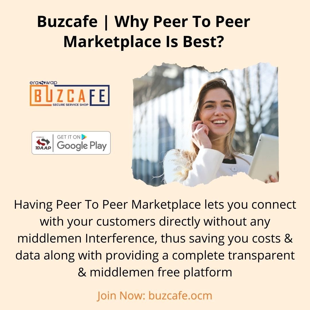 Buzcafe | Why Peer To Peer Marketplace Is Best? | by Era Swap ...