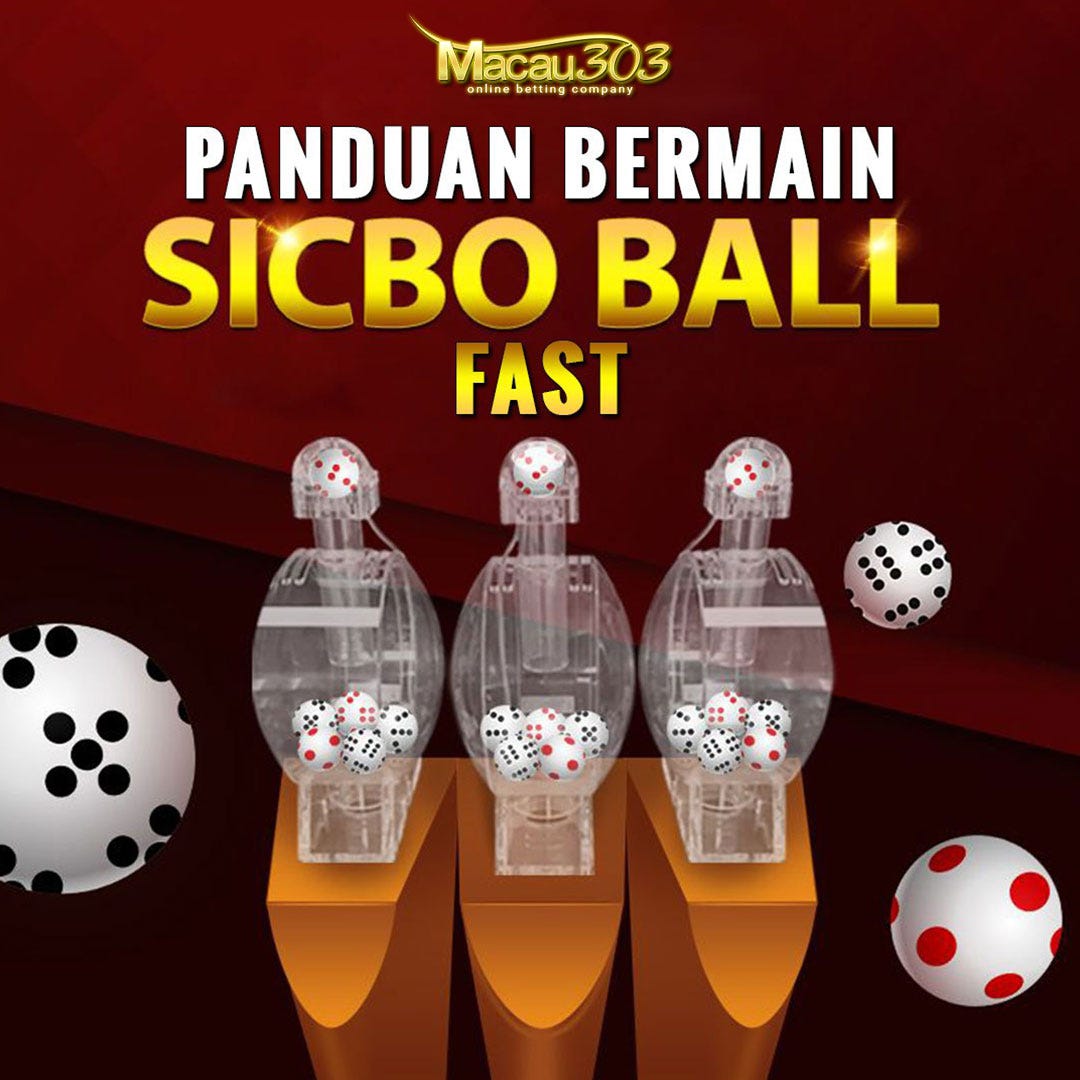 Panduan Bermain Sicbo Ball - Fast Dari IDNLive Macau303 | Medium