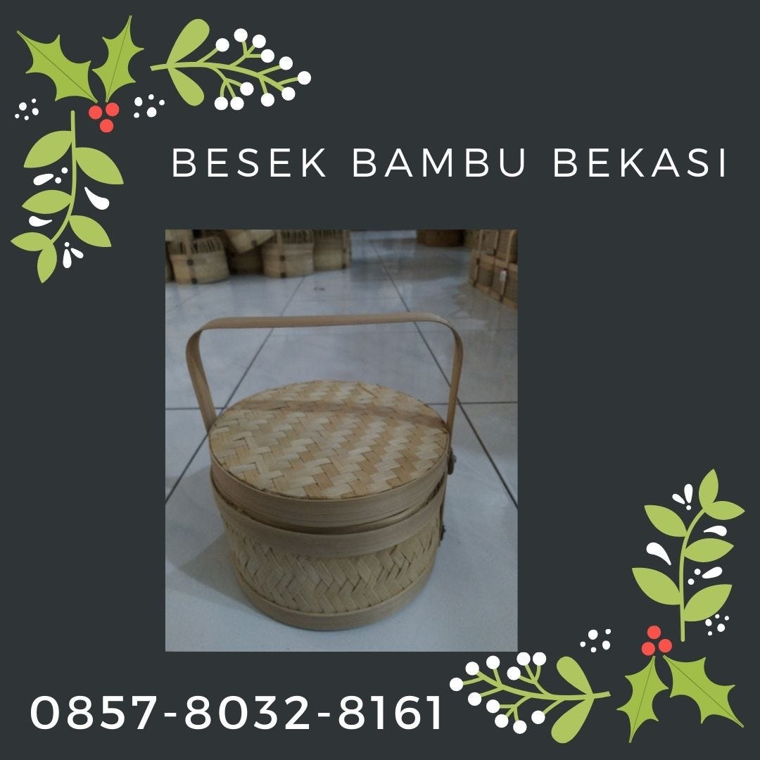 KUALITAS TERJAMIN, Call 0857–8032–8161, Harga Besek Bambu Kecil | by ... KUALITAS TERJAMIN, Call 0857–8032–8161, Harga Besek Bambu Kecil | by ...